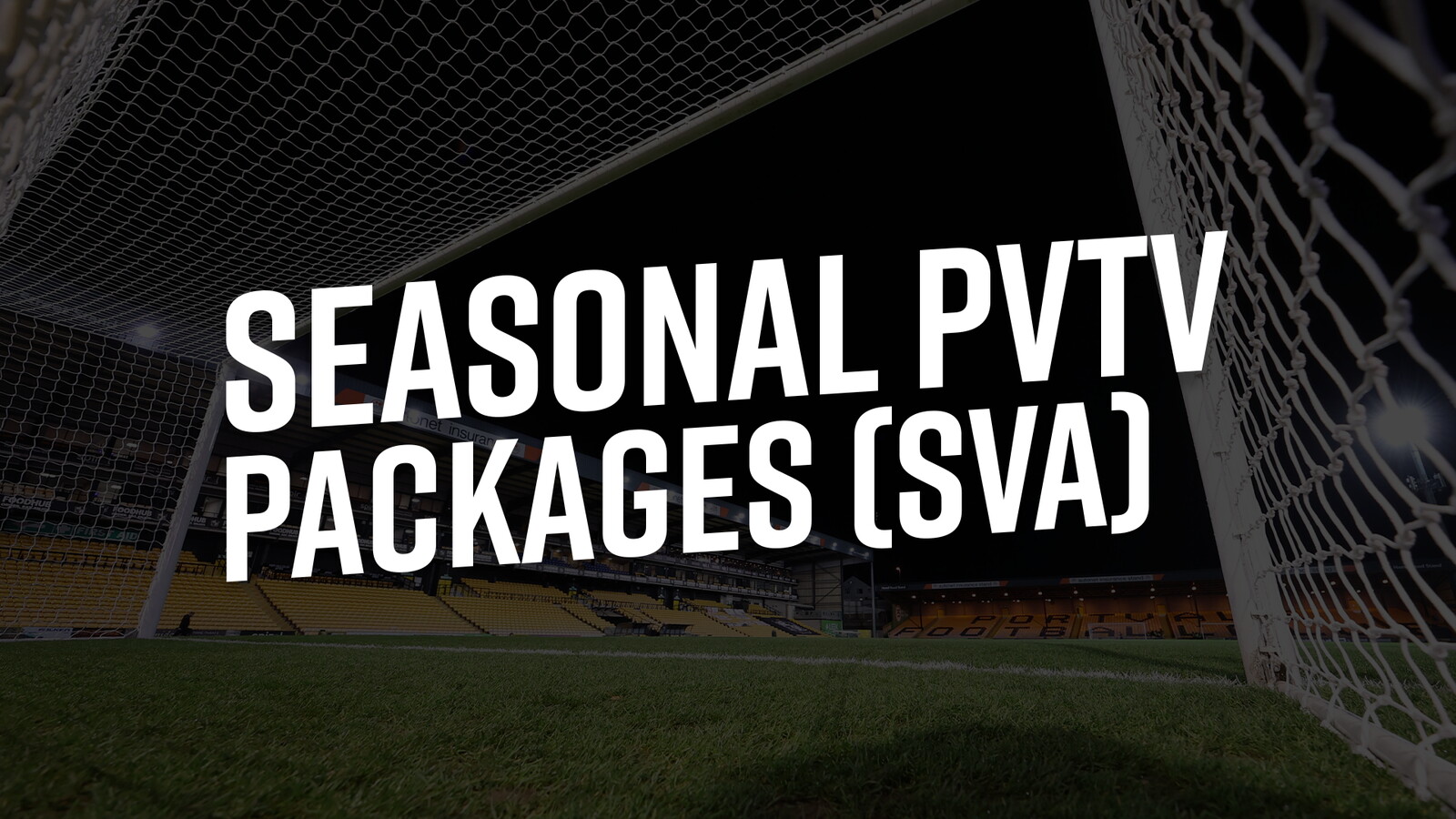 Seasonal PVTV Packages (SVA Membership) | Port Vale FC