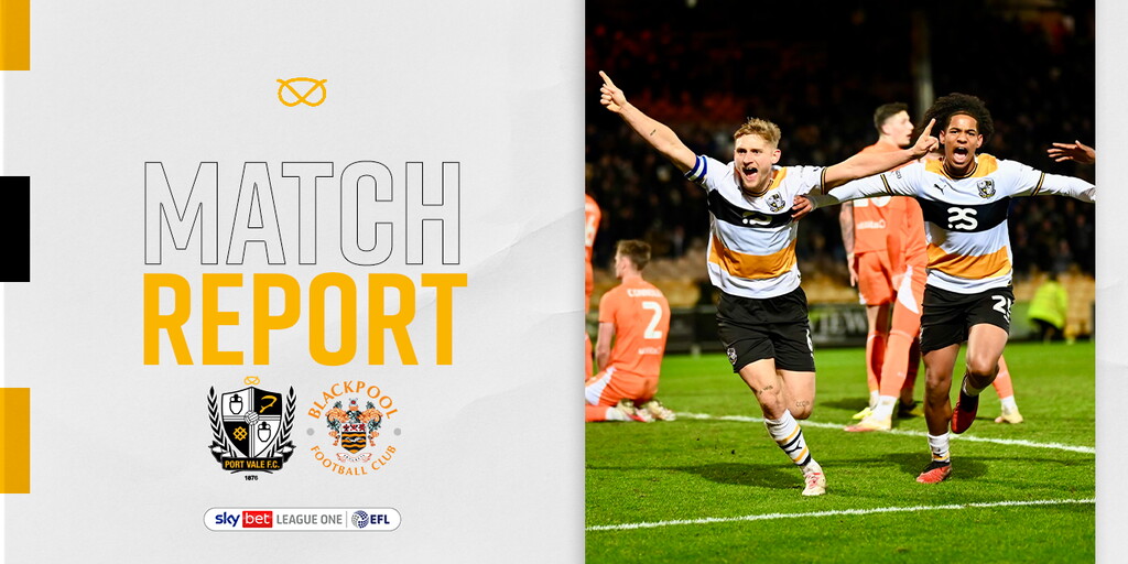 Match Report | Port Vale 3-0 Blackpool | Port Vale FC